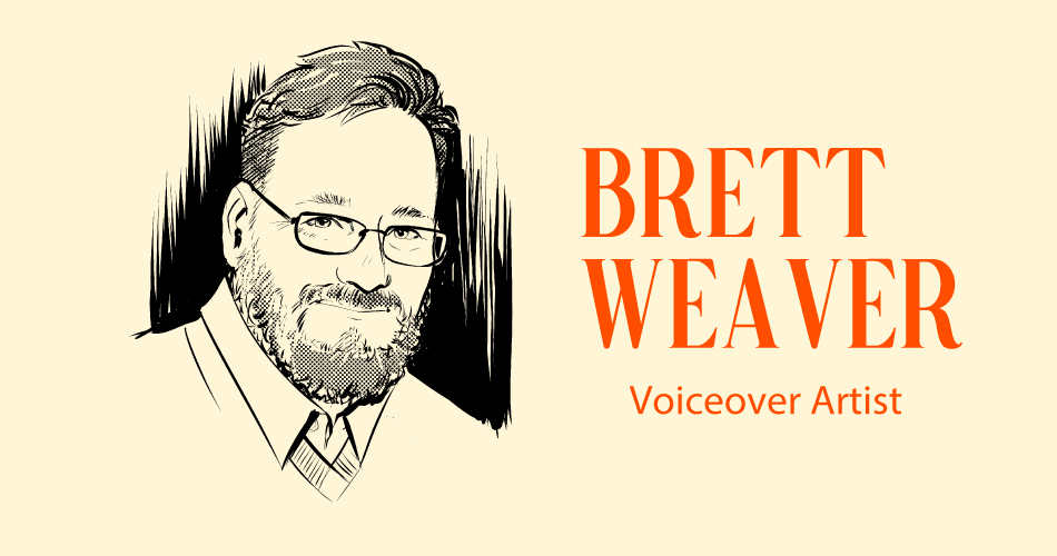 Brett Weaver - Voice Actor